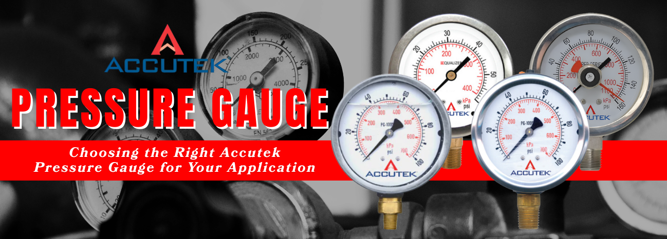 Choosing the Right Accutek Pressure Gauge for Your Application